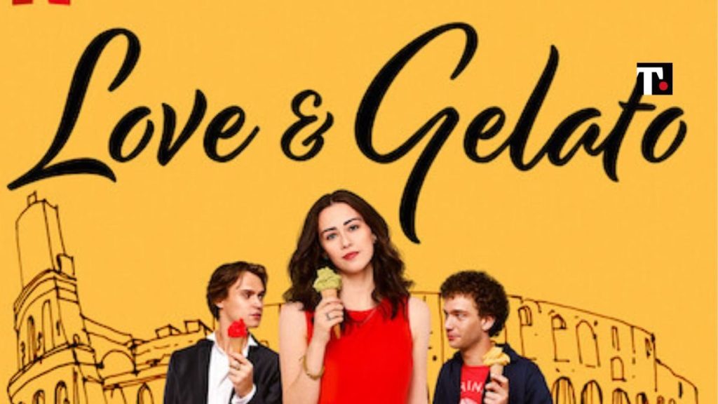 Love & Gelato, il film sentimentale è su Netflix: cast e trama - True News.
